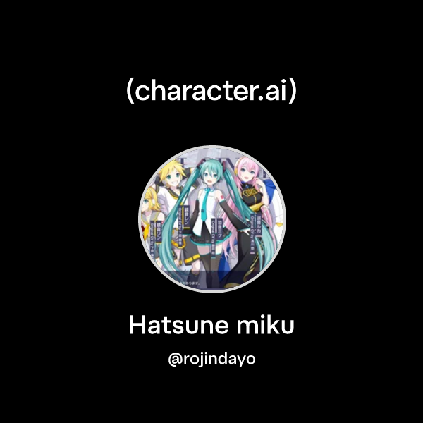 Chat with Hatsune miku | character.ai | Personalized AI for every ...