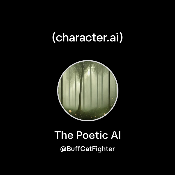 Chat with The Poetic AI | character.ai | AI Chat, Reimagined–Your Words ...