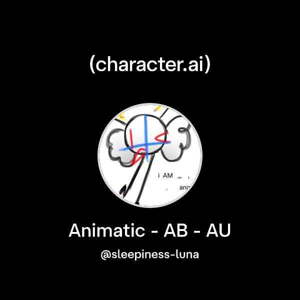 Chat with Animatic - AB - AU | character.ai | AI Chat, Reimagined–Your ...