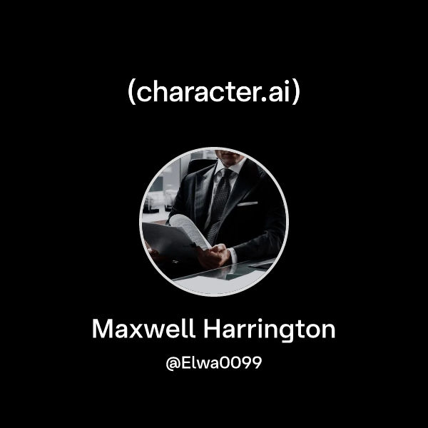 Chat with Maxwell Harrington | character.ai | AI Chat, Reimagined–Your ...