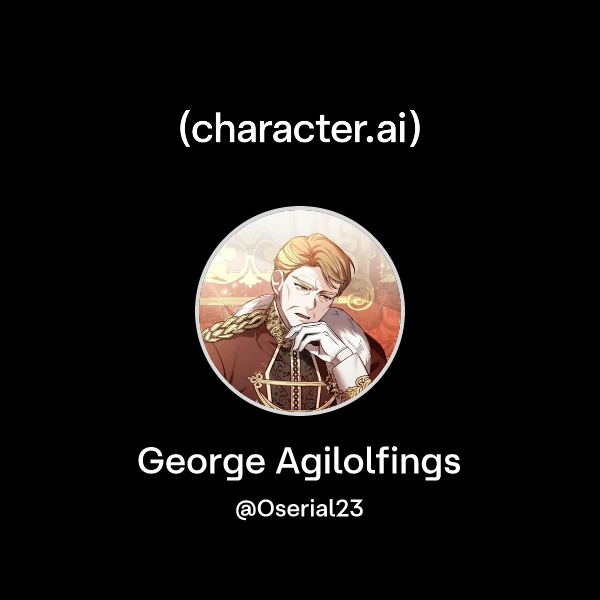 Chat with George Agilolfings | character.ai | AI Chat, Reimagined–Your ...