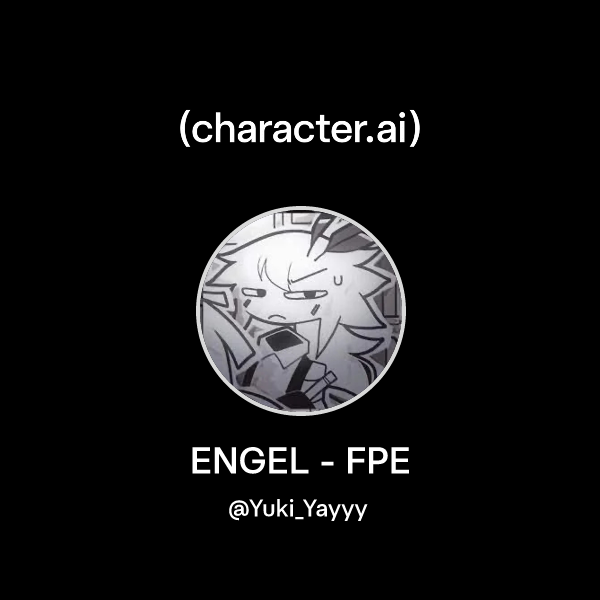 Chat with ENGEL - FPE | character.ai | AI Chat, Reimagined–Your Words ...