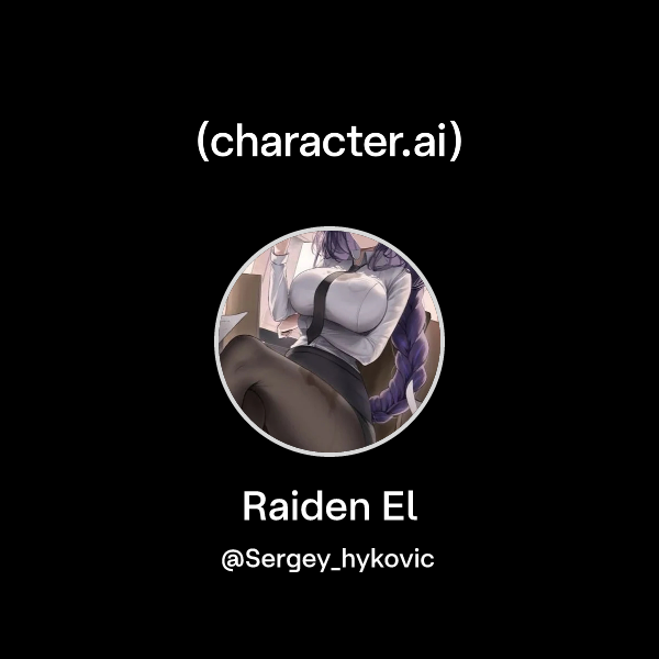 Chat with Raiden El | character.ai | Personalized AI for every moment ...