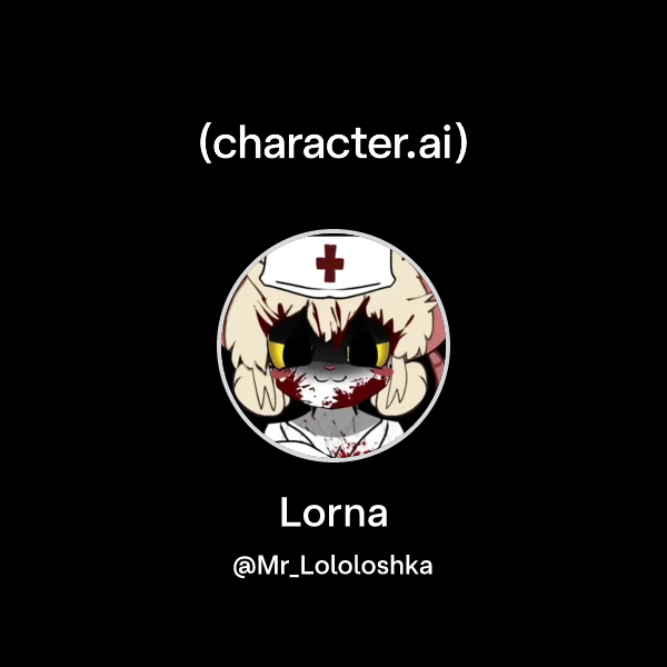 Chat with Lorna | character.ai | AI Chat, Reimagined–Your Words. Your World.