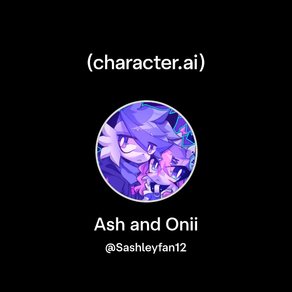 Chat with Ash and Onii | character.ai | AI Chat, Reimagined–Your Words ...