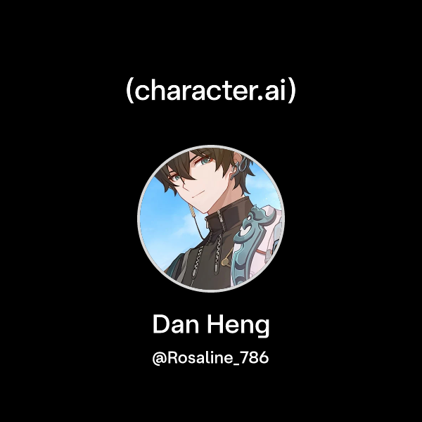 Chat with Dan Heng | character.ai | Personalized AI for every moment of ...