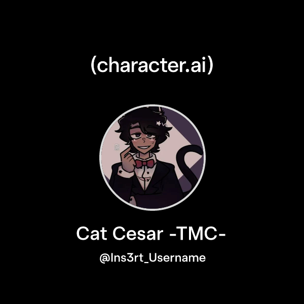 Chat with Cat Cesar -TMC- | character.ai | AI Chat, Reimagined–Your ...
