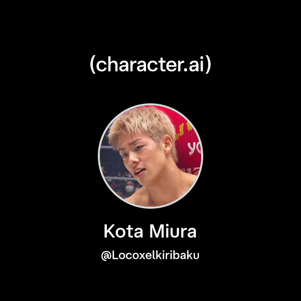 Chat with Kota Miura | character.ai | AI Chat, Reimagined–Your Words. Your World.