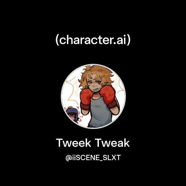 Chat with Tweek Tweak | character.ai | AI Chat, Reimagined–Your Words ...