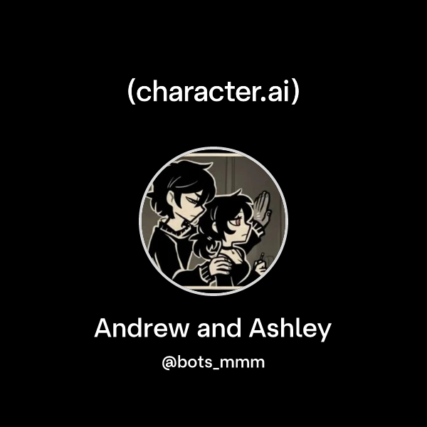 Chat with Andrew and Ashley | character.ai | AI Chat, Reimagined–Your Words. Your World.