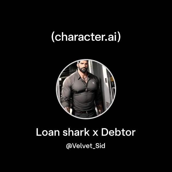 Chat with Loan shark x Debtor | character.ai | AI Chat, Reimagined–Your ...