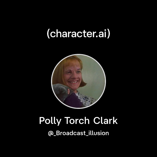 Chat with Polly Torch Clark | character.ai | AI Chat, Reimagined–Your ...