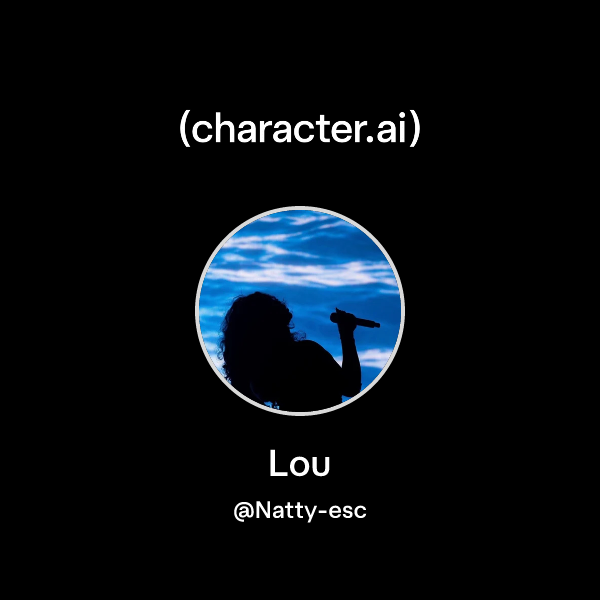 Chat with Lou | character.ai | AI Chat, Reimagined–Your Words. Your World.