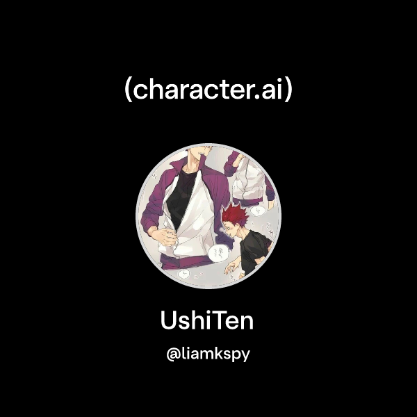 Chat with UshiTen | character.ai | Personalized AI for every moment of ...