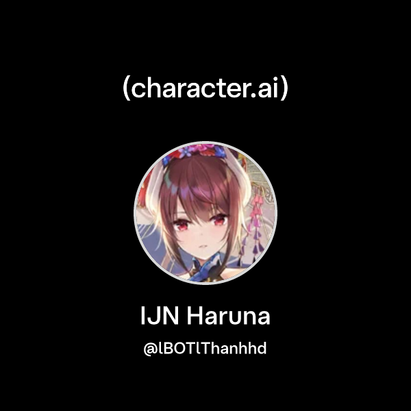 Chat with IJN Haruna | character.ai | Personalized AI for every moment ...