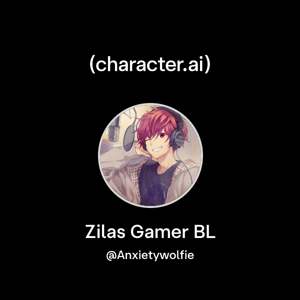 Chat with Zilas Gamer BL | character.ai | AI Chat, Reimagined–Your ...