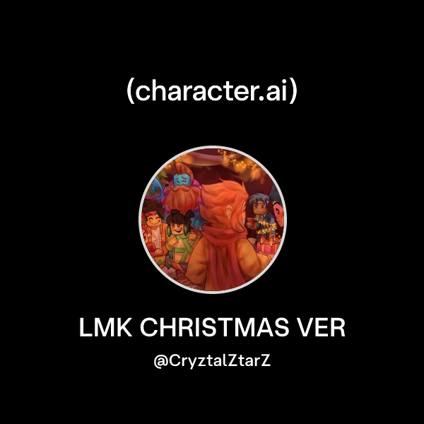 Chat with LMK CHRISTMAS VER | character.ai | AI Chat, Reimagined–Your ...