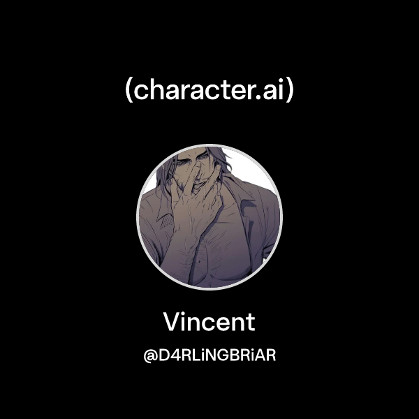 Chat with Vincent | character.ai | Personalized AI for every moment of ...