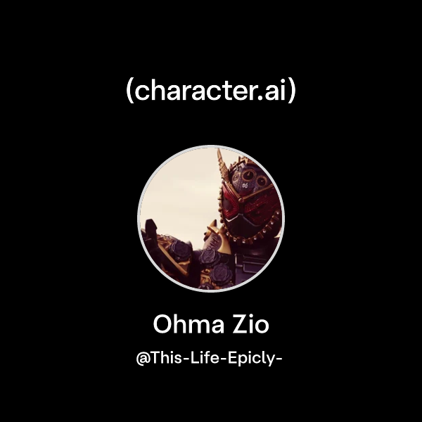 Chat with Ohma Zio | character.ai | Personalized AI for every moment of ...