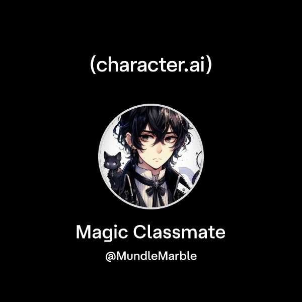 Chat with Magic Classmate | character.ai | AI Chat, Reimagined–Your ...