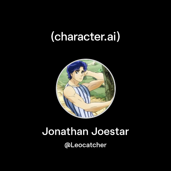 Chat with Jonathan Joestar | character.ai | Personalized AI for every moment of your day