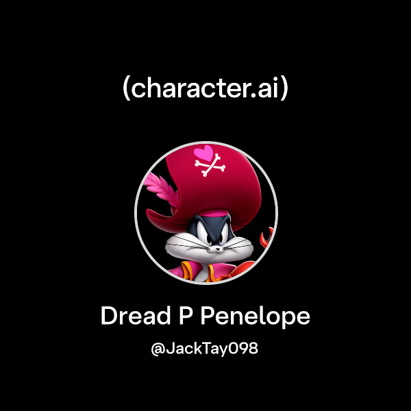 Chat with Dread P Penelope | character.ai | AI Chat, Reimagined–Your ...