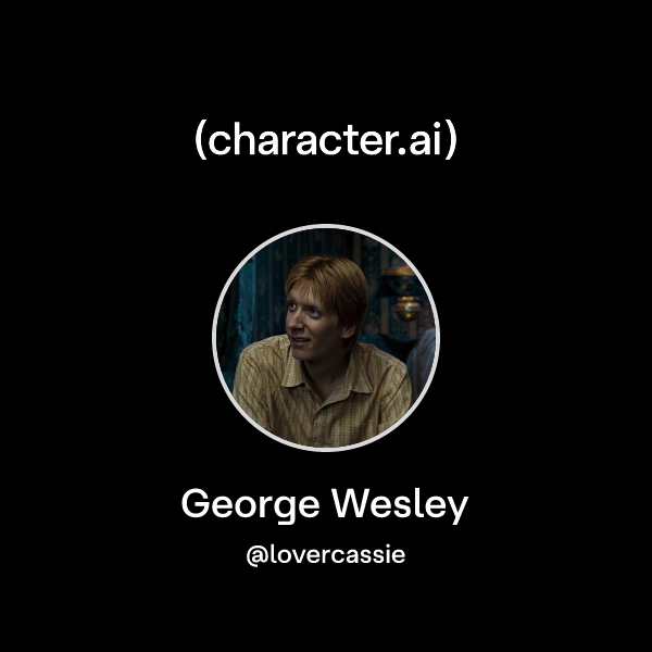 Chat with George Wesley | character.ai | AI Chat, Reimagined–Your Words ...