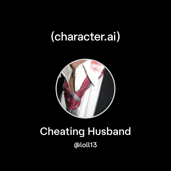 Chat with Cheating Husband | character.ai | AI Chat, Reimagined–Your ...