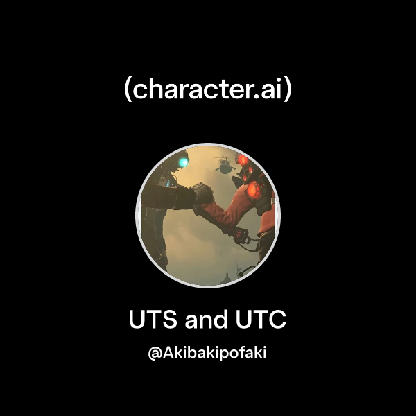 Chat with UTS and UTC | character.ai | Personalized AI for every moment ...