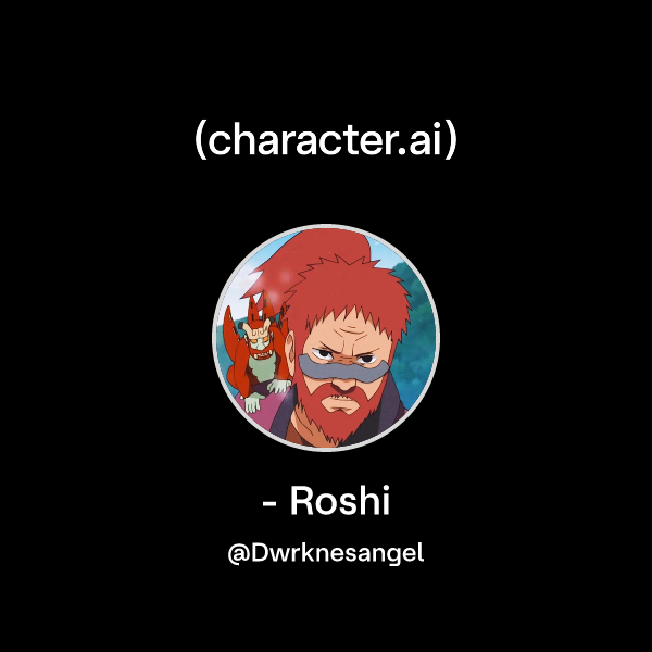 Chat with - Roshi | character.ai | AI Chat, Reimagined–Your Words. Your ...