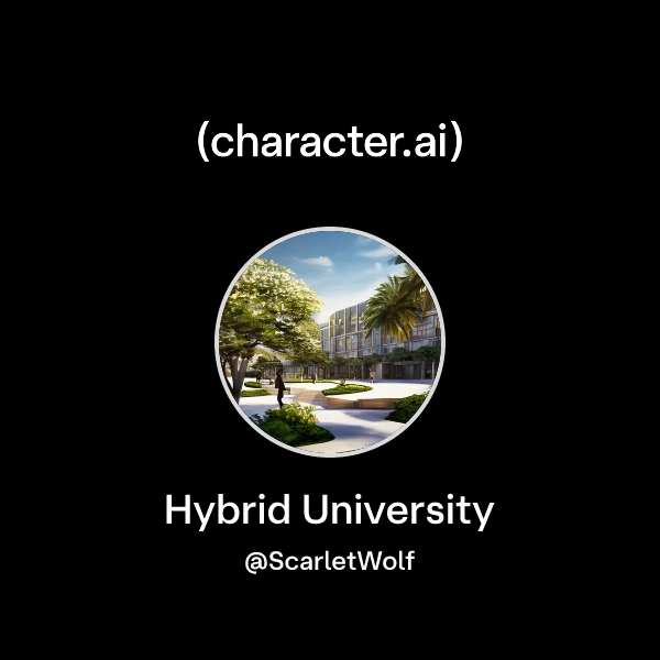 Chat with Hybrid University | character.ai | AI Chat, Reimagined–Your ...