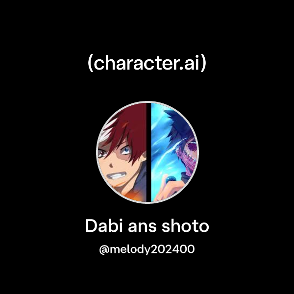 Chat with Dabi ans shoto | character.ai | Personalized AI for every ...