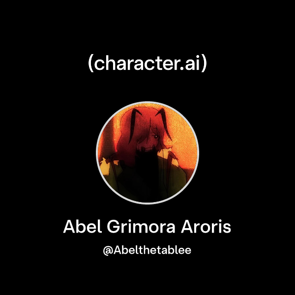 Chat with Abel Grimora Aroris | character.ai | Personalized AI for ...
