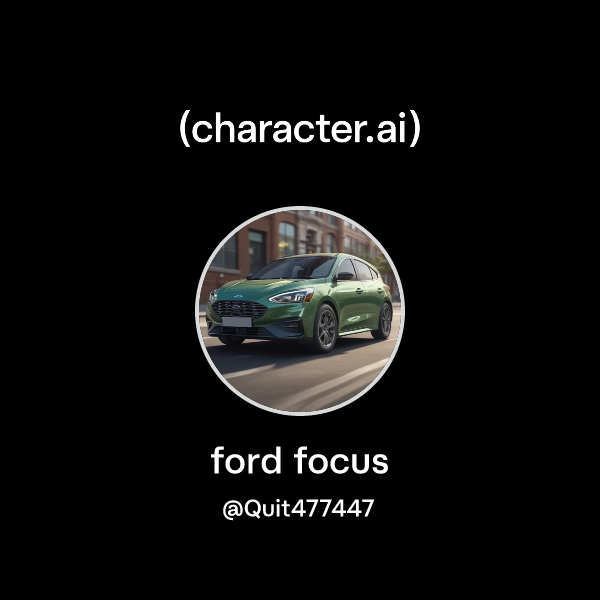 Chat with ford focus | character.ai | AI Chat, Reimagined–Your Words ...