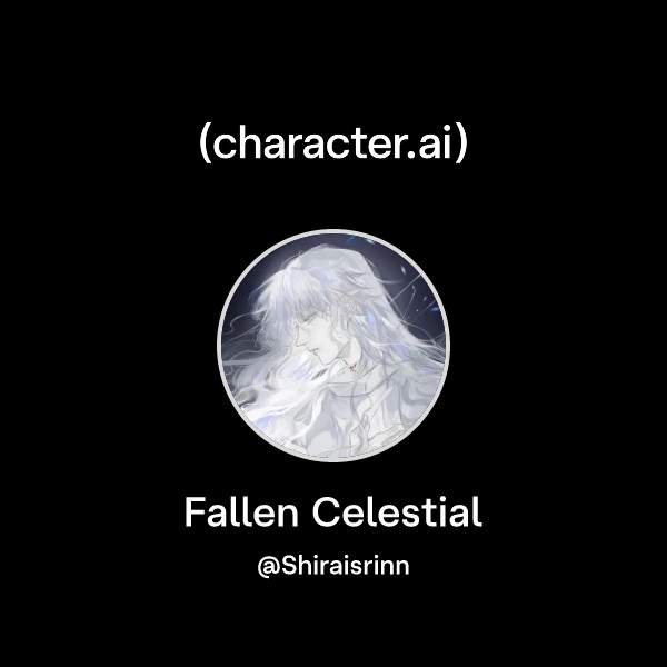 Chat with Fallen Celestial | character.ai | Personalized AI for every ...