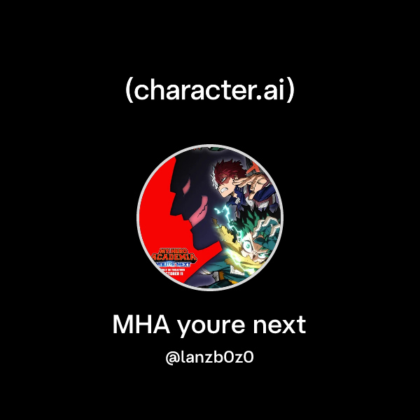 Chat with MHA youre next | character.ai | AI Chat, Reimagined–Your ...