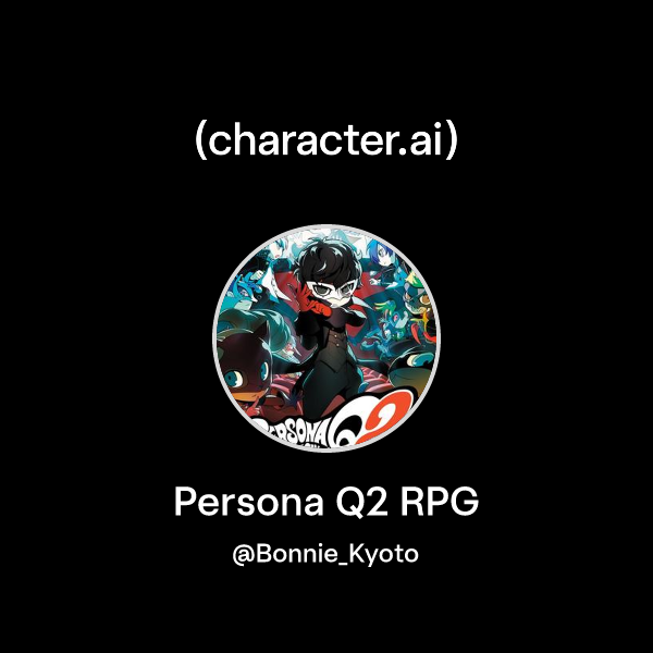 Chat with Persona Q2 RPG | character.ai | AI Chat, Reimagined–Your ...
