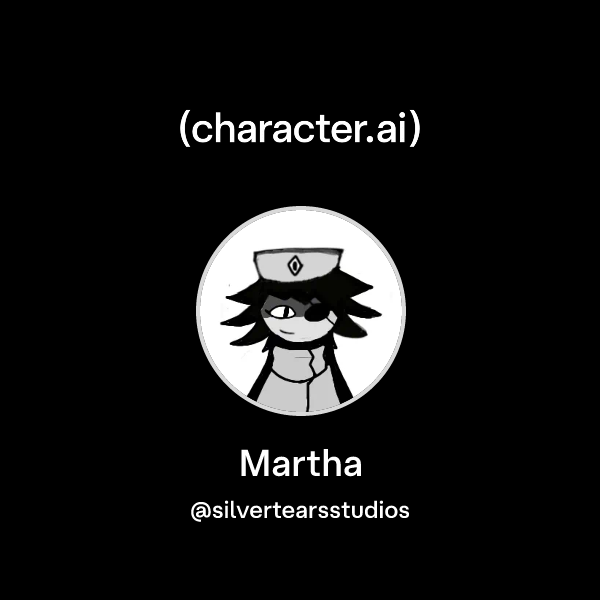 Chat with Martha | character.ai | Personalized AI for every moment of ...