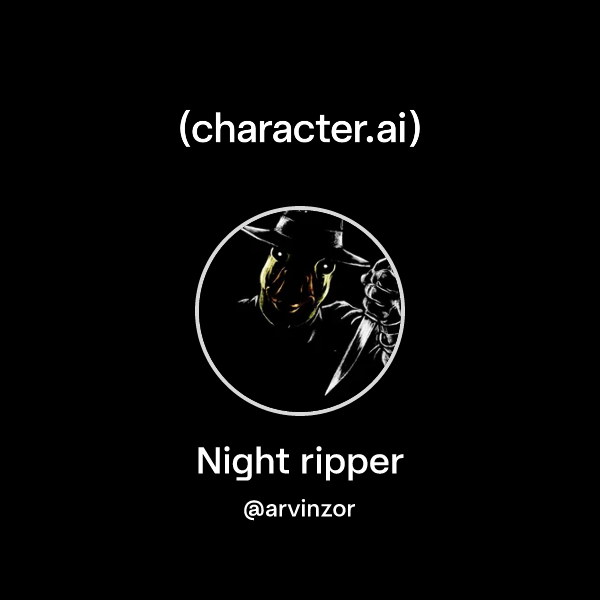Chat with Night ripper | character.ai | AI Chat, Reimagined–Your Words ...