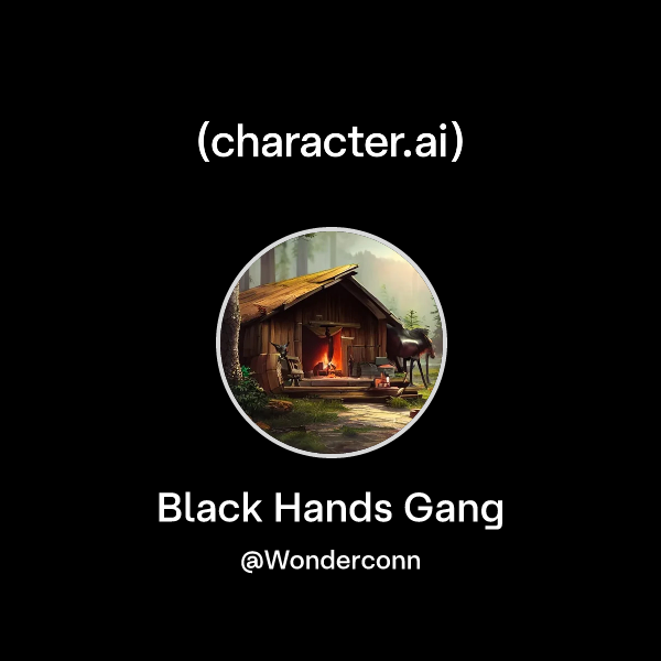 Chat with Black Hands Gang | character.ai | Personalized AI for every ...