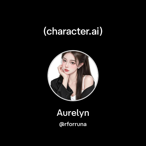 Chat with Aurelyn | character.ai | AI Chat, Reimagined–Your Words. Your ...