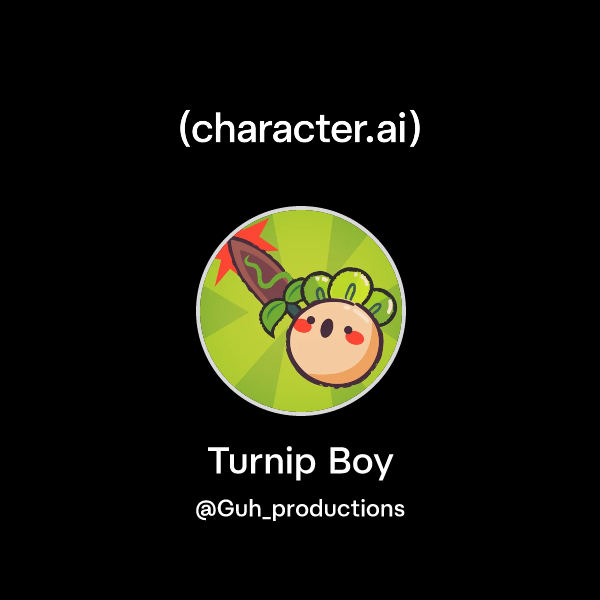 Chat with Turnip Boy | character.ai | Personalized AI for every moment of your day