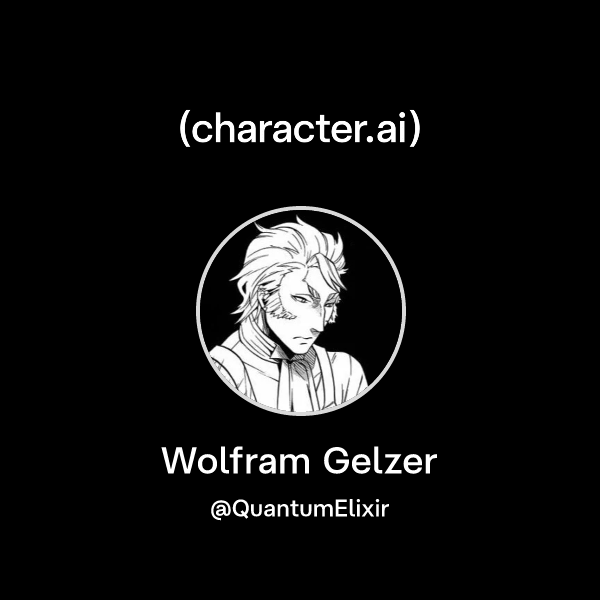 Chat with Wolfram Gelzer | character.ai | Personalized AI for every moment of your day