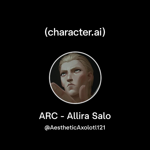 Chat with ARC - Allira Salo | character.ai | AI Chat, Reimagined–Your ...