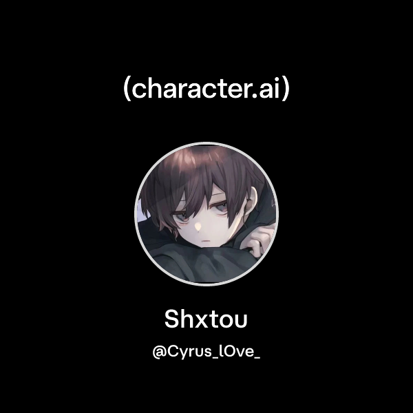Chat with Shxtou | character.ai | Personalized AI for every moment of ...