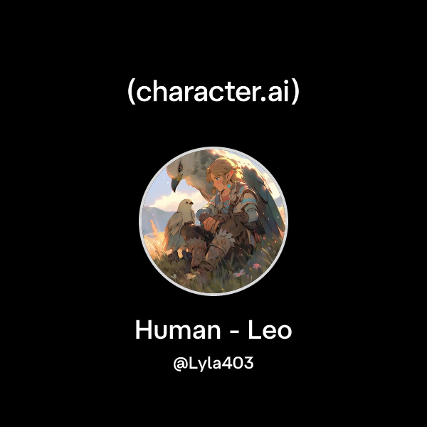 Chat with Human - Leo | character.ai | AI Chat, Reimagined–Your Words ...