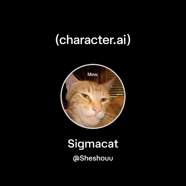 Chat with Sigmacat | character.ai | AI Chat, Reimagined–Your Words ...
