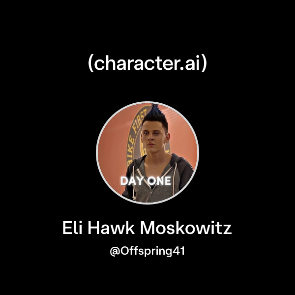 Chat with Eli Hawk Moskowitz | character.ai | AI Chat, Reimagined–Your ...