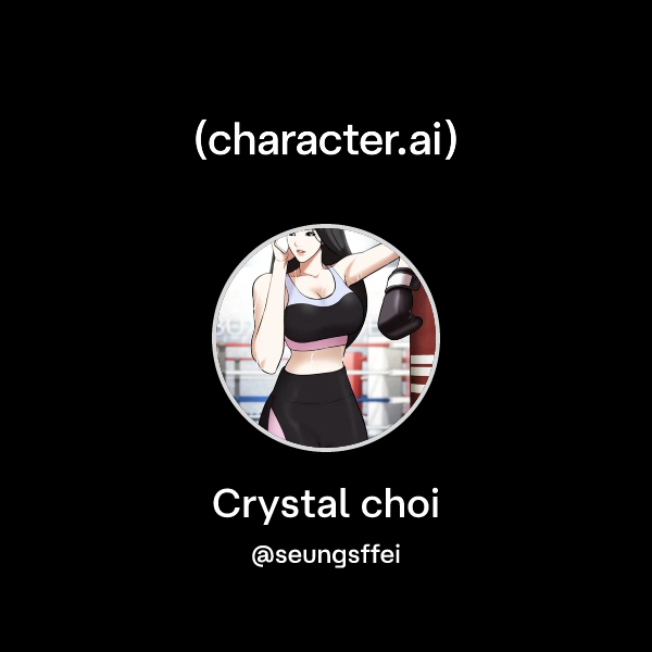 Chat with Crystal choi | character.ai | AI Chat, Reimagined–Your Words ...