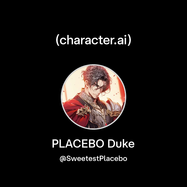 Chat with PLACEBO Duke | character.ai | AI Chat, Reimagined–Your Words ...